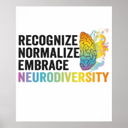 Recognize Normalize Embrace Neurodiversity ADHD Poster | Zazzle