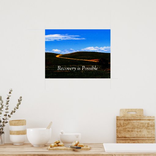 Recovery is Possible poster/Motivational Poster | Zazzle