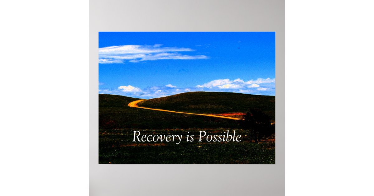 Recovery is Possible poster/Motivational Poster | Zazzle