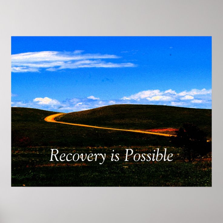 Recovery is Possible poster/Motivational Poster | Zazzle