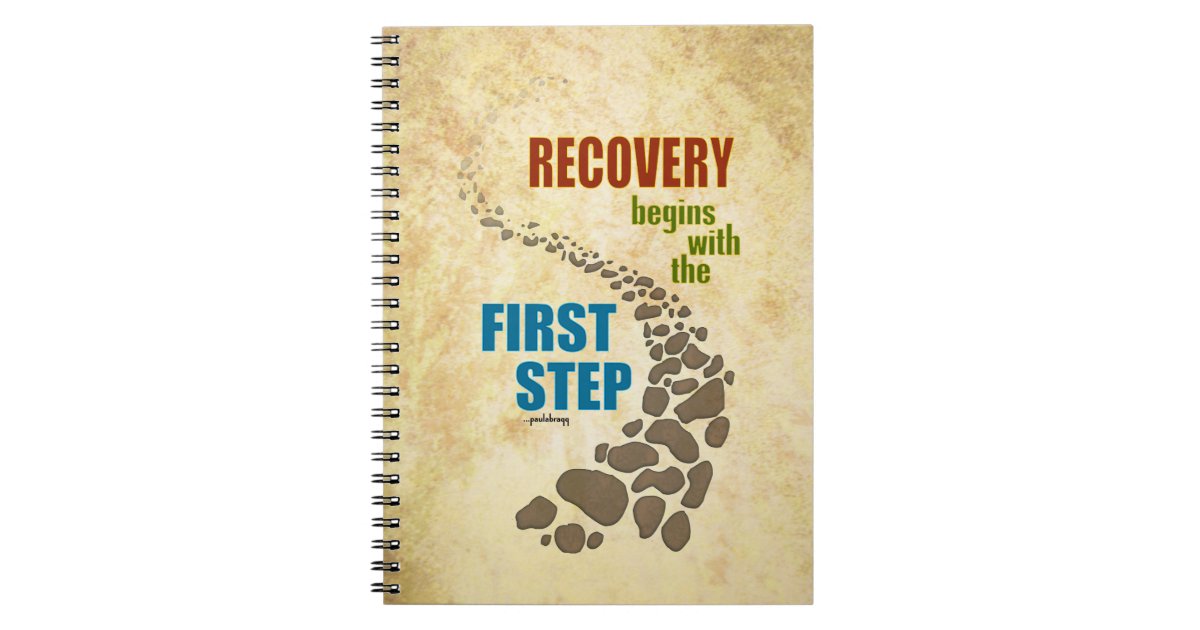 Recovery, the First Step (12 step, drug free) Notebook | Zazzle