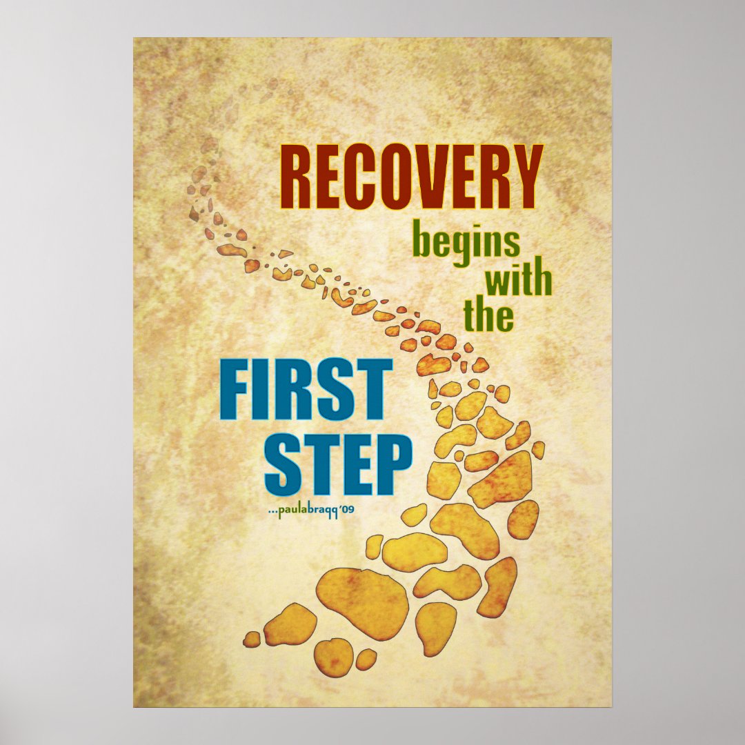 Recovery, the First Step (12 step, recovery) Poster | Zazzle