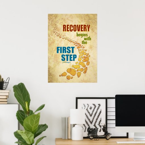 Recovery, the First Step (12 step, recovery) Poster | Zazzle