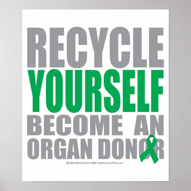 Recycle Yourself Organ Donor Poster | Zazzle