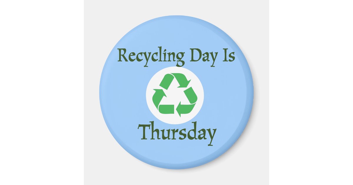 Recycling Day Thursday Reminder Magnet | Zazzle