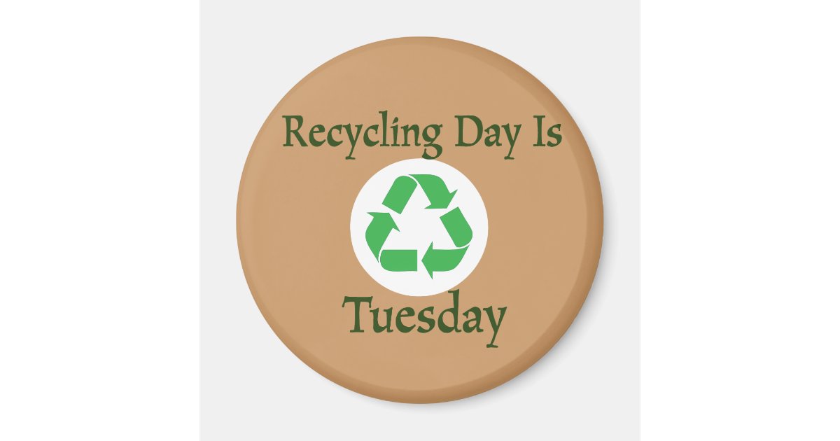 Recycling Day Tuesday Reminder Magnet | Zazzle