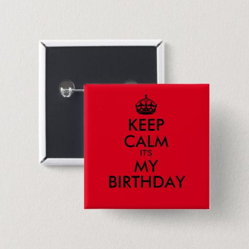 Red and Black Keep Calm It's My Birthday Pinback Button | Zazzle