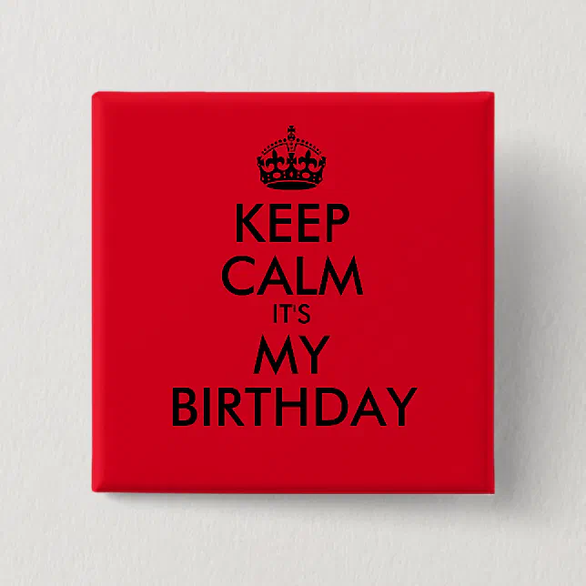 Red and Black Keep Calm It's My Birthday Pinback Button | Zazzle