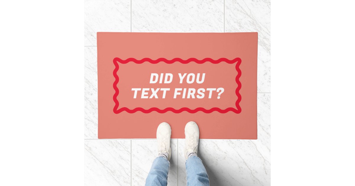 Red and Coral Wavy Frame Did You Text First? Doormat | Zazzle