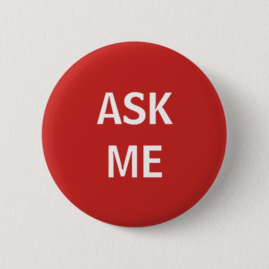 Red and White Ask Me Volunteer Button | Zazzle.com
