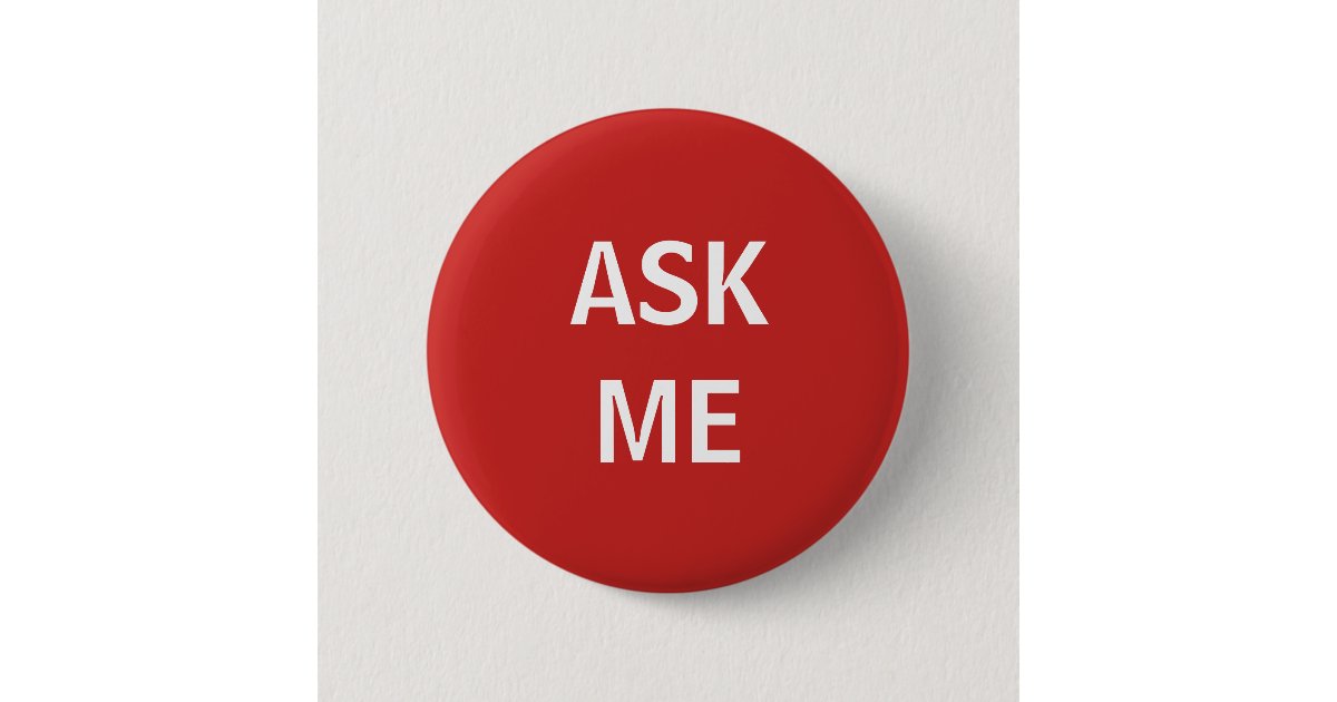 Red and White Ask Me Volunteer Button | Zazzle