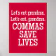 Red and White Commas Save Lives Funny Poster | Zazzle