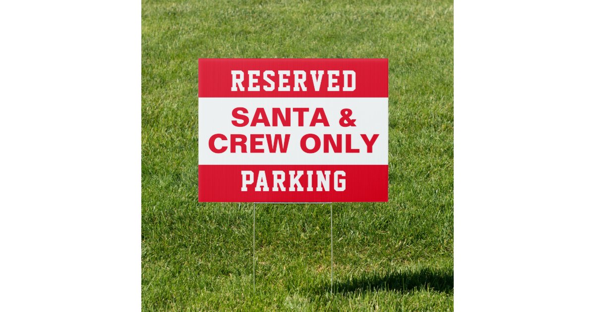 Red and White Santa Reserved Parking Sign | Zazzle