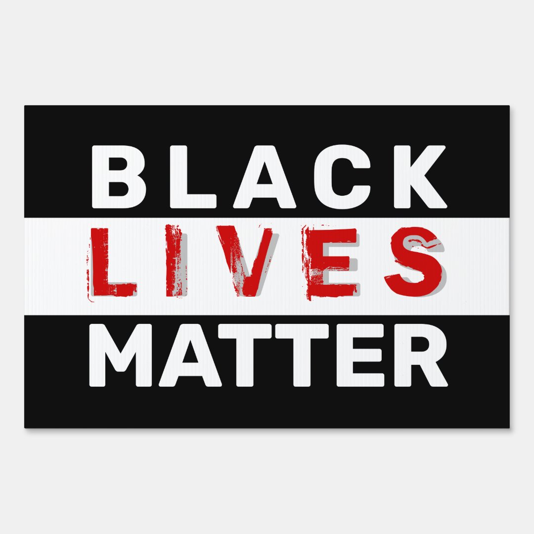 Red Black and White Black Lives Matter Yard Sign | Zazzle