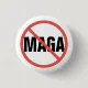 Red Circle No Sign Anti-MAGA Political Opinion Button | Zazzle