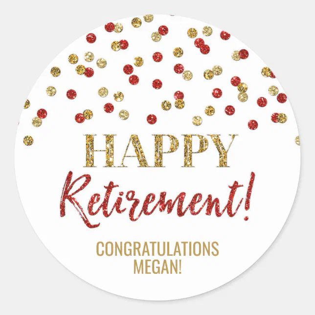 Red Gold Confetti Happy Retirement Classic Round Sticker | Zazzle
