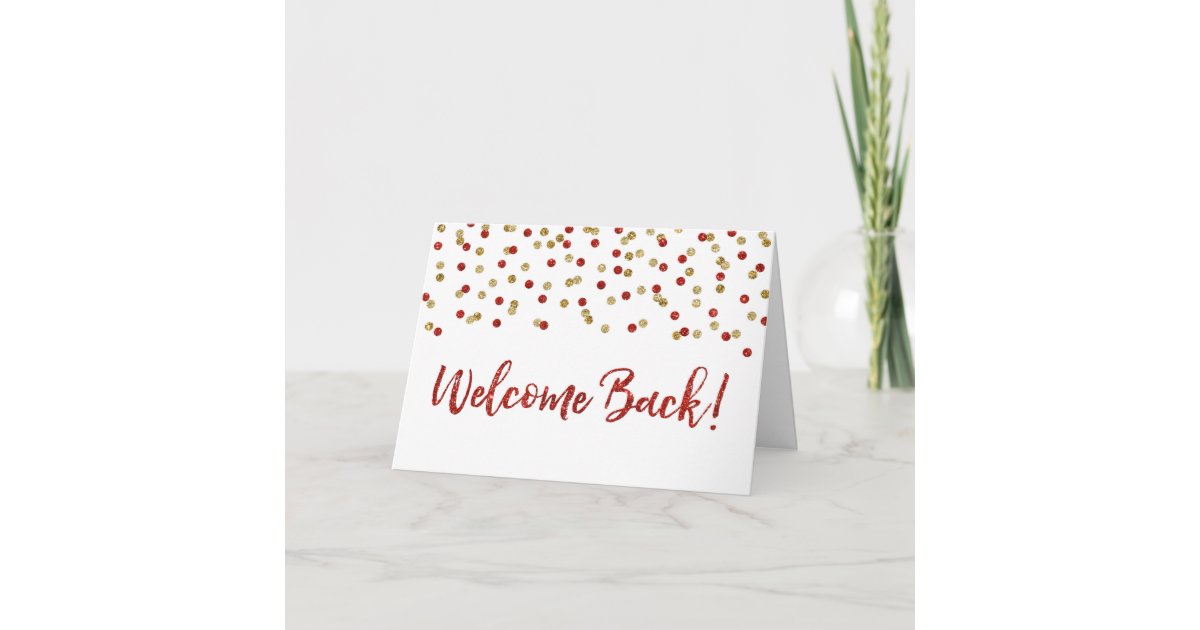 Red Gold Confetti Welcome Back Card | Zazzle