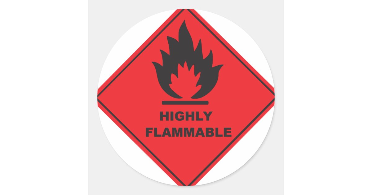 Red Highly Flammable Sign Classic Round Sticker | Zazzle