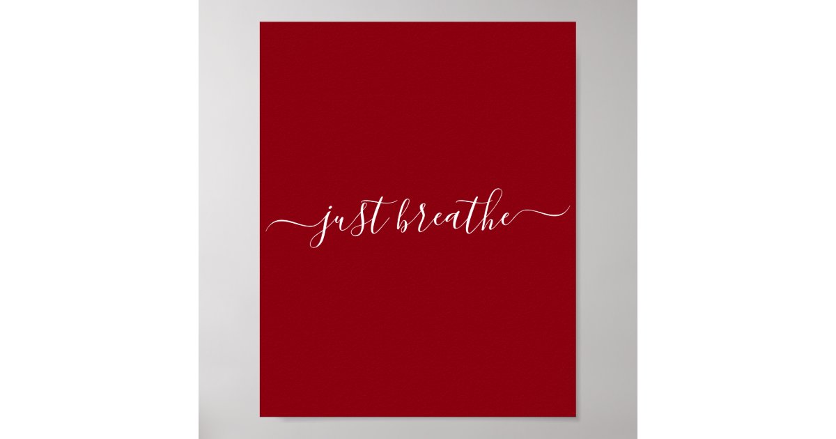 Red Just Breathe Script Poster | Zazzle