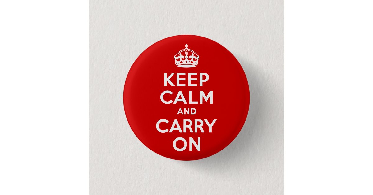 Red Keep Calm and Carry On Pinback Button | Zazzle