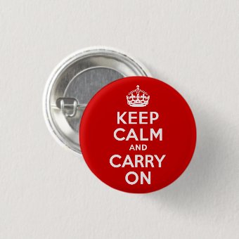 Red Keep Calm and Carry On Pinback Button | Zazzle