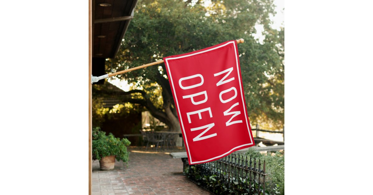 RED NOW OPEN SIGN FLAG | Zazzle