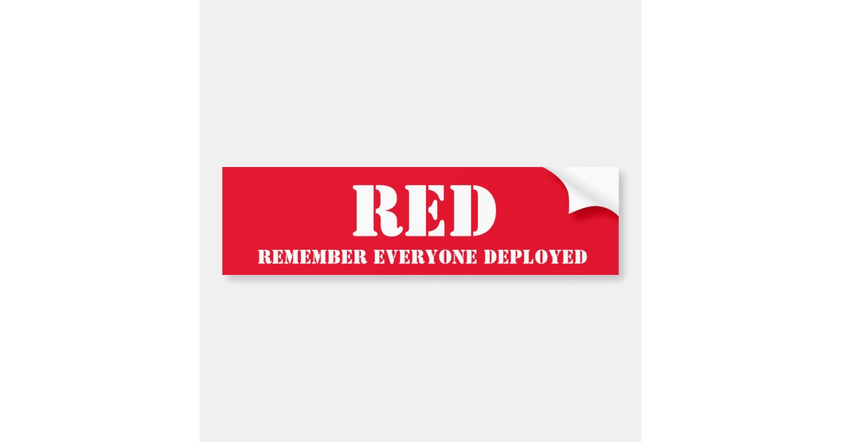 RED - Remember Everyone Deployed Bumper Sticker | Zazzle