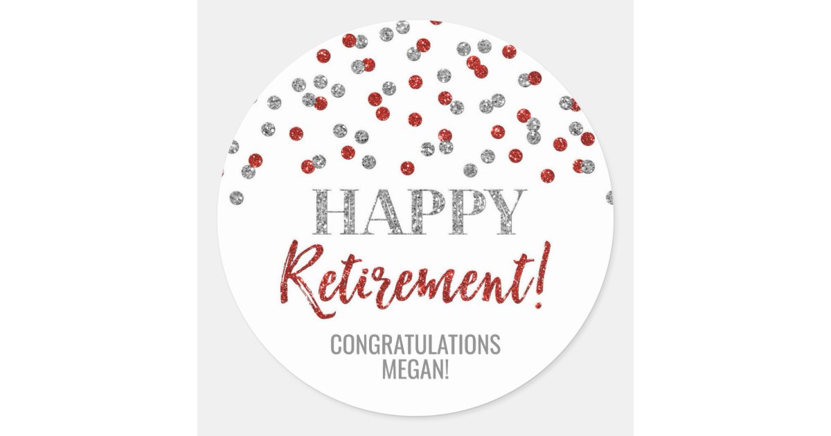 Red Silver Confetti Happy Retirement Classic Round Sticker | Zazzle