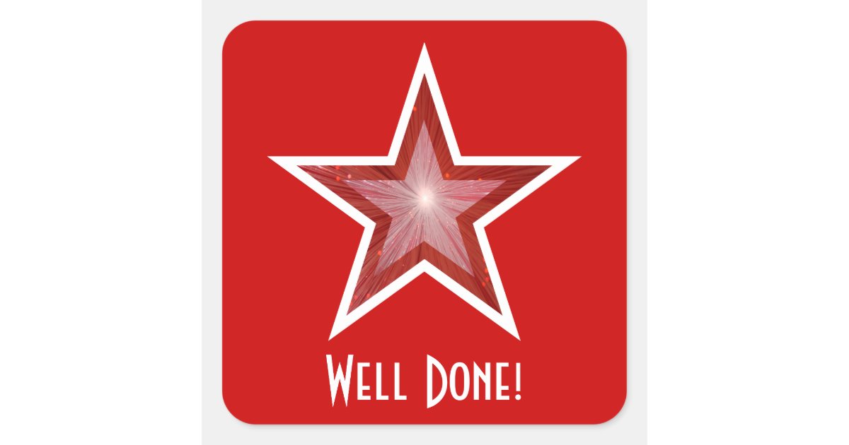 Red Star 'Well Done!' square sticker red | Zazzle