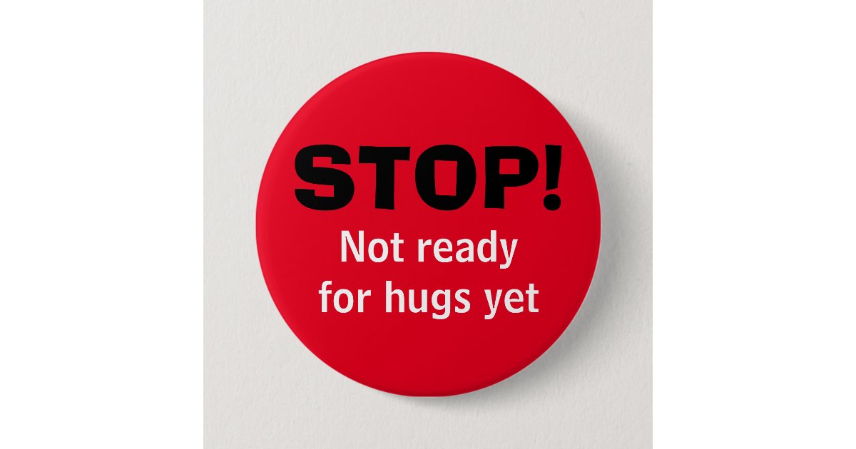 Red STOP No Hugs Button | Zazzle