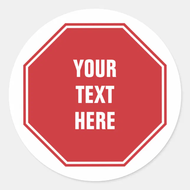 Red Stop Sign with Any Text Classic Round Sticker | Zazzle