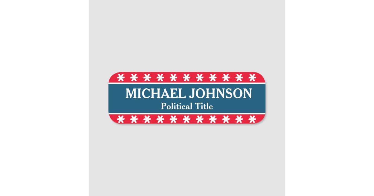 Red White And Blue Political Campaign Name Tag | Zazzle