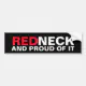 Redneck And Proud Of It Bumper Sticker | Zazzle