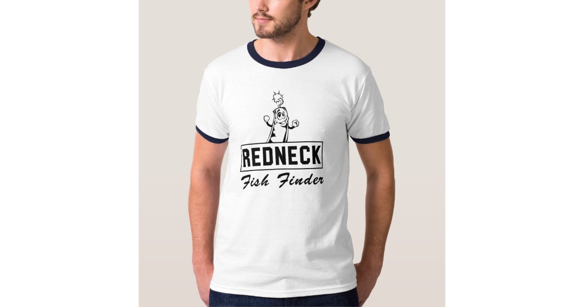 Redneck Fish Finder T-Shirt | Zazzle