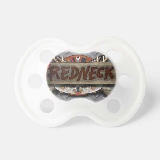 Redneck Pacifier | Zazzle.com