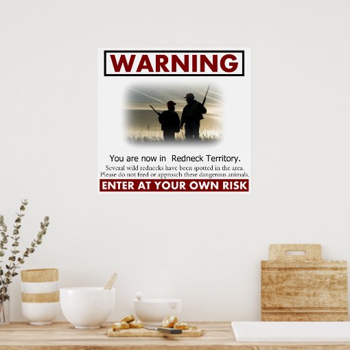 Redneck Territory Warning Poster | Zazzle