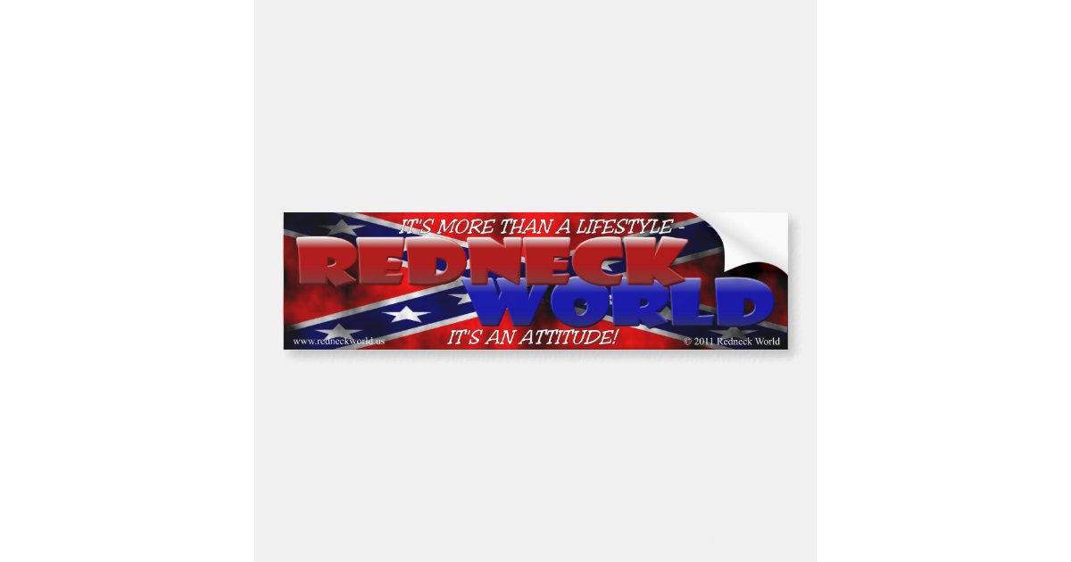 REDNECK WORLD BUMPER STICKER | Zazzle