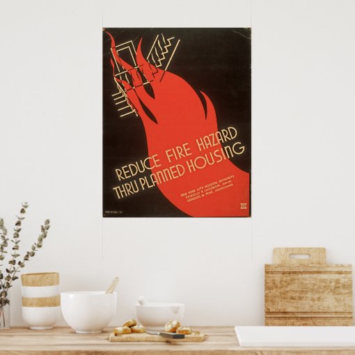 Reduce Fire Hazard Thru Planned Housing WPA Poster | Zazzle