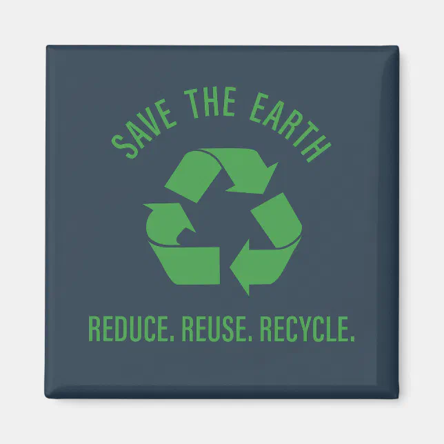 reduce reuse recycle magnet | Zazzle