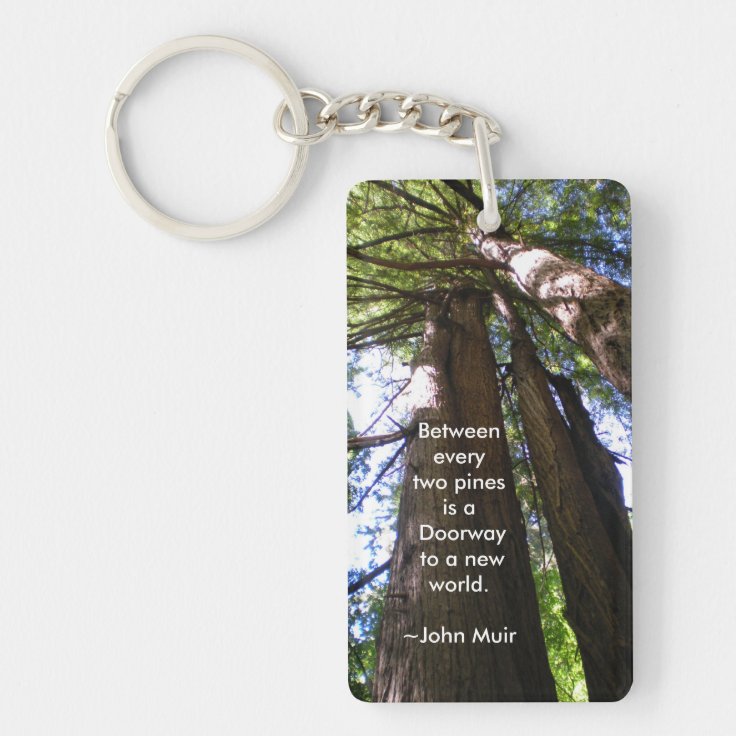 Redwood Trees with Muir Quote Keychain | Zazzle