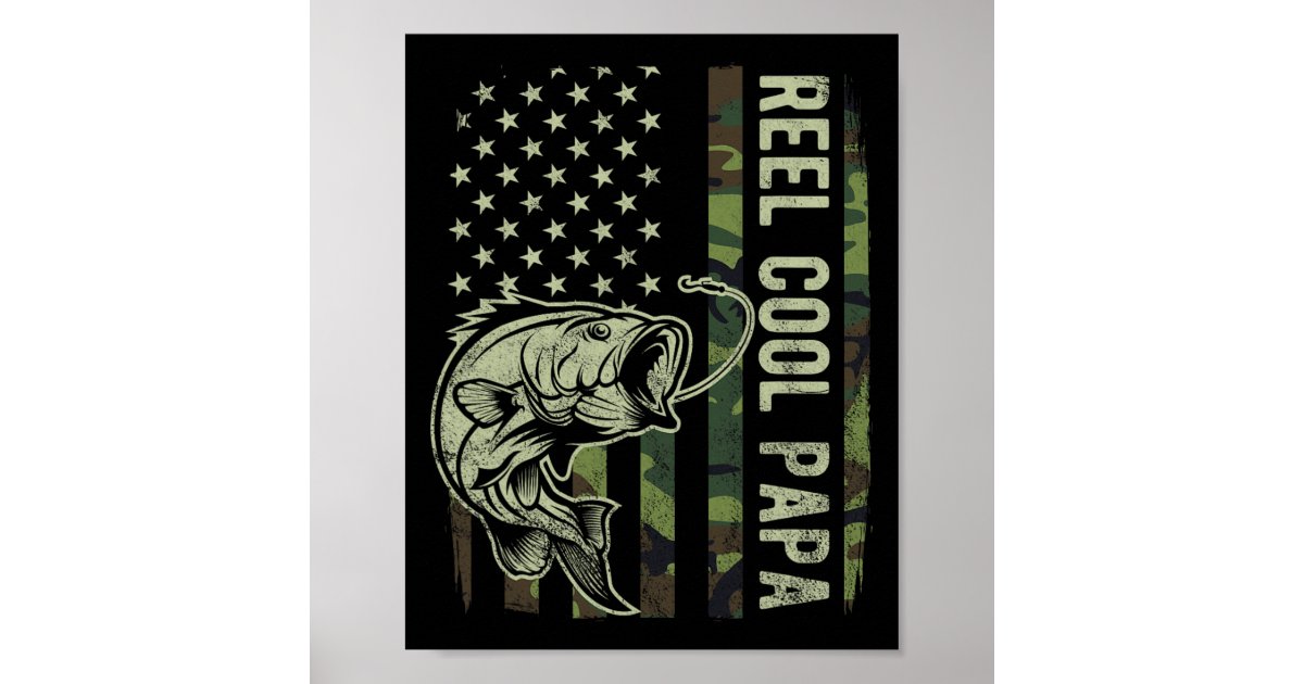 Reel Cool Papa Camouflage American Flag Fathers Da Poster | Zazzle