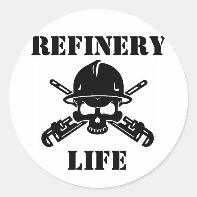 Refinery Life Sticker | Zazzle