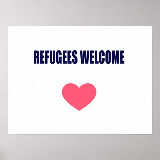 Refugees Welcome Poster | Zazzle