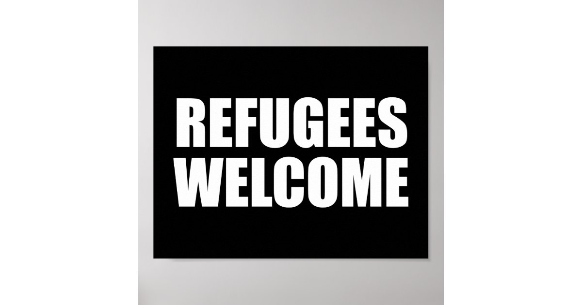 Refugees Welcome Poster | Zazzle