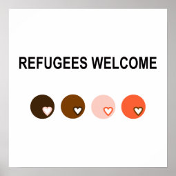 Refugees welcome poster | Zazzle