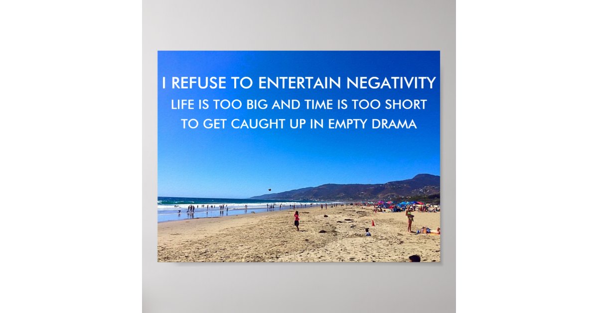 REFUSE TO ENTERTAIN NEGATIVITY Motivational Poster | Zazzle