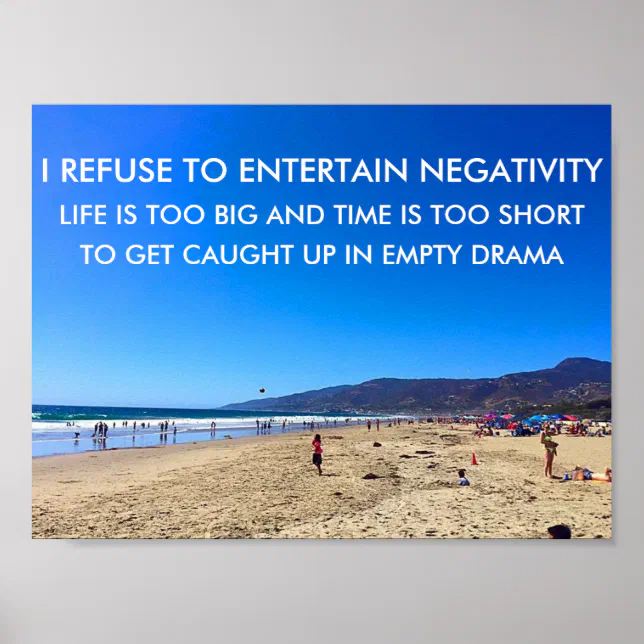REFUSE TO ENTERTAIN NEGATIVITY Motivational Poster | Zazzle