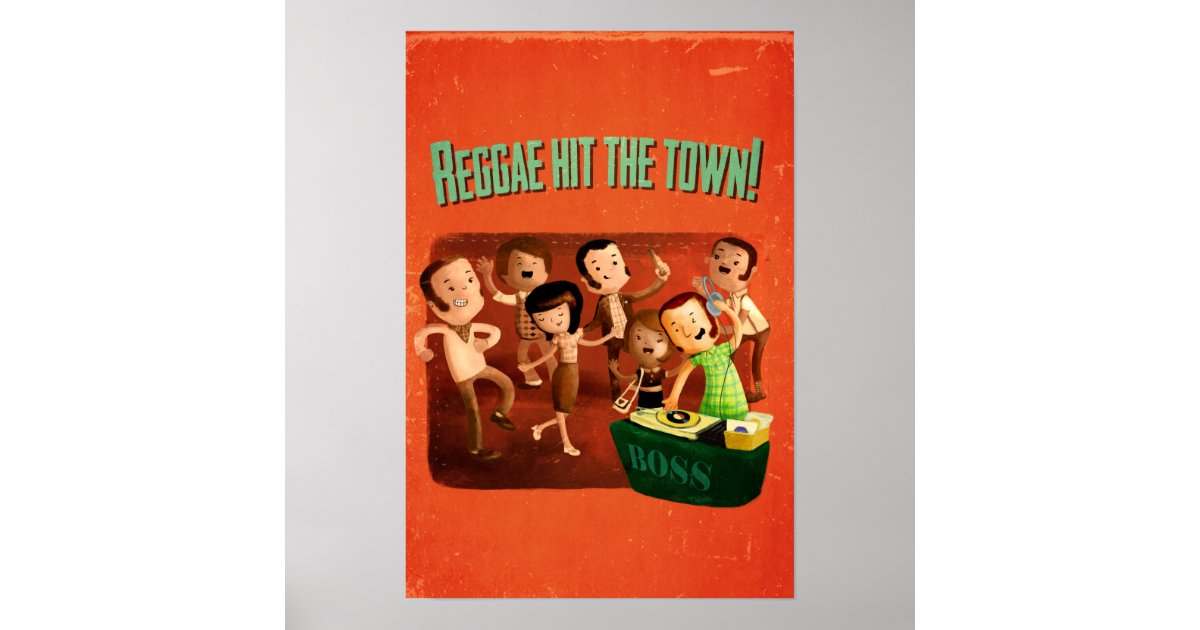 Reggae hit The Town! Poster | Zazzle