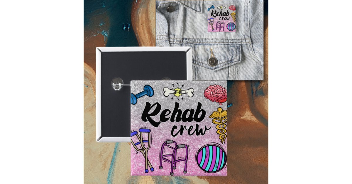 Rehab Crew Button | Zazzle
