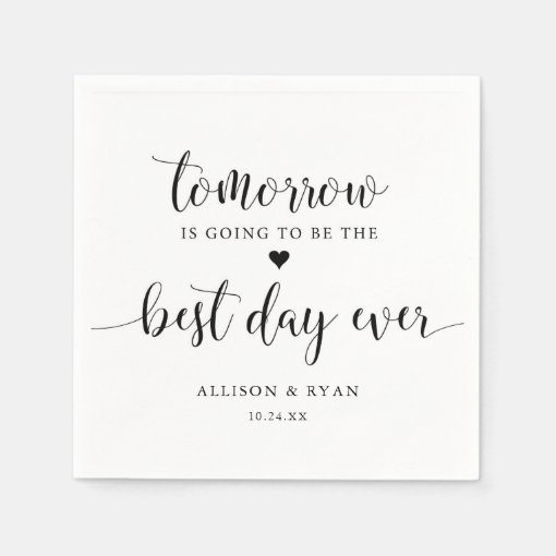 Rehearsal Dinner Tomorrow Best Day Ever Napkins | Zazzle